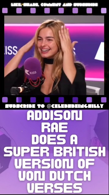 Addison Rae's Spontaneous SUPER British Version Of Von Dutch Verses # ...
