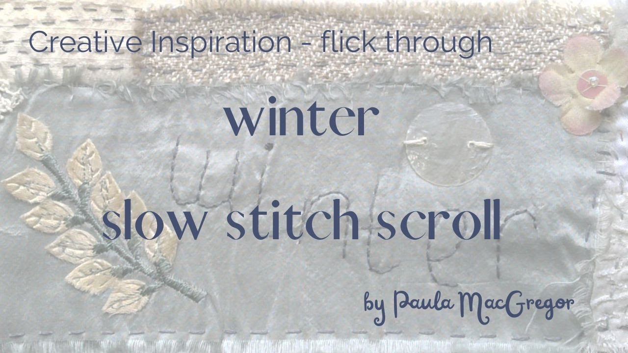 winter slow stitch scroll - flick through - YouTube