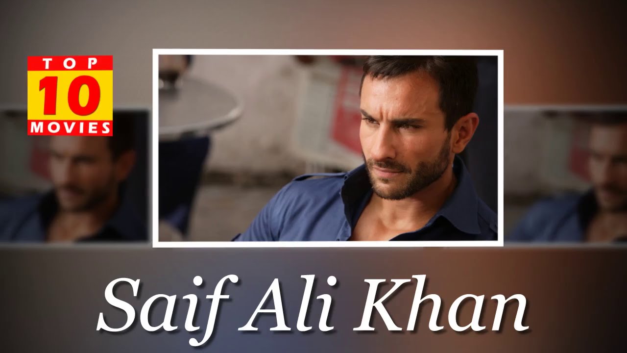 Saif Ali Khan Best Movies - Top 10 Movies List - YouTube