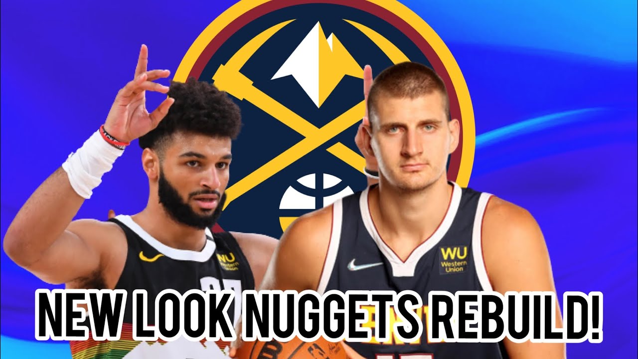 MURRAY & MPJ FULLY HEALTHY! DENVER NUGGETS NEW LOOK REBUILD! - YouTube