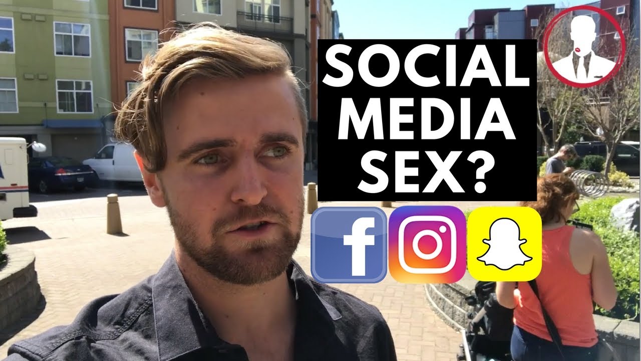Social Media Sex Easiest Way To Attract Women Off Facebookinstagram Snapchat Wo Being