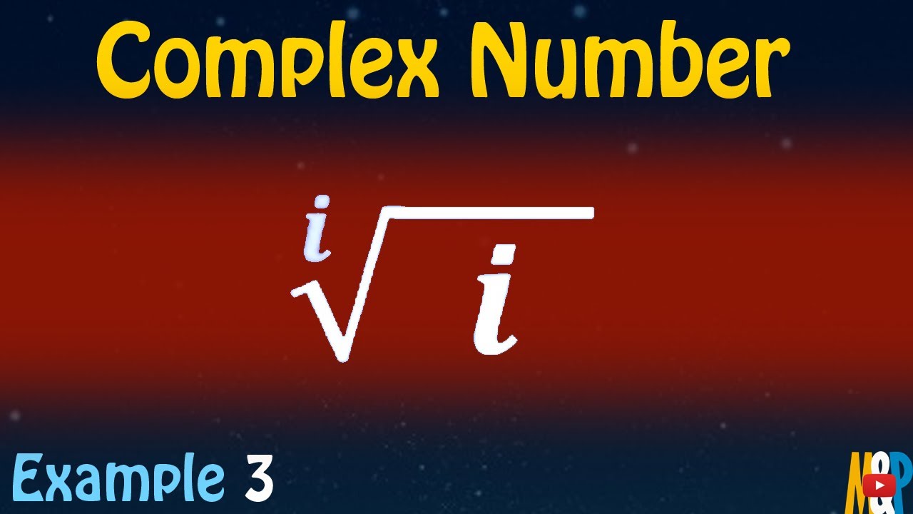 The i-th root of i || Complex Number Example 3 - YouTube
