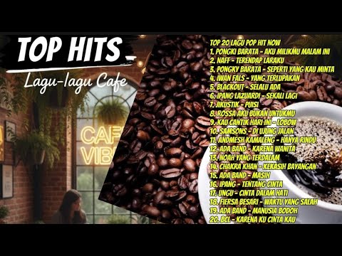 🎵 TOP 20 LAGU POP HIT NOW | Playlist Café Adem & Easy Listening - YouTube