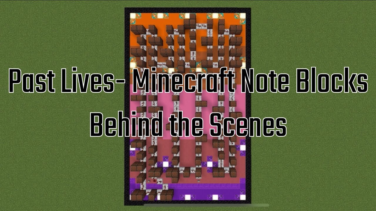 Past Lives - Minecraft Note Blocks - Behind the Scenes - YouTube
