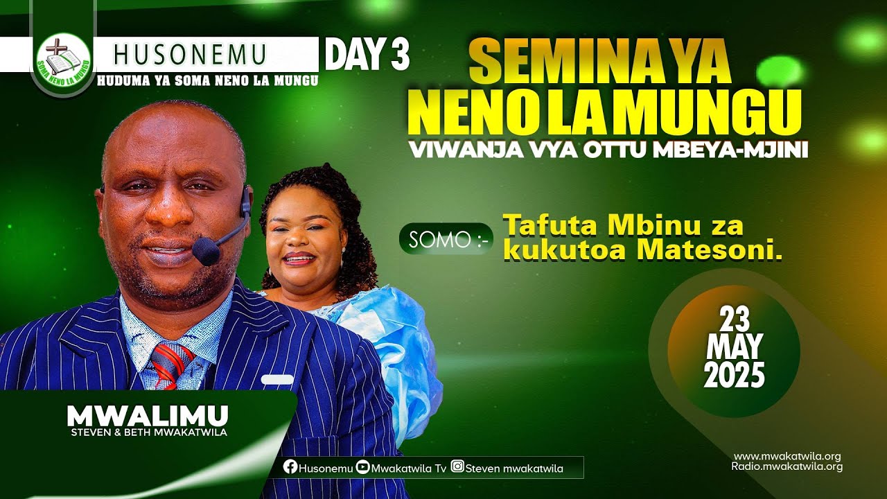 SEMINA YA NENO LA MUNGU-OTTU MBEYA MJINI, MWL STEVEN & BETH MWAKATWILA ...