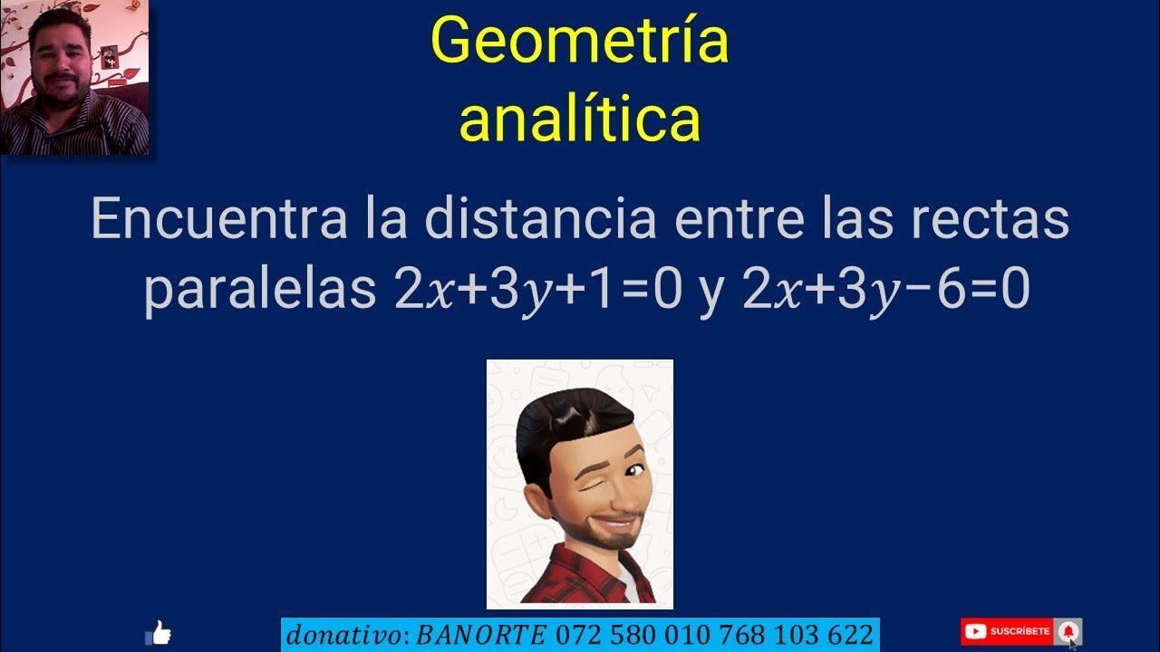 encuentra-la-distancia-entre-las-rectas-paralelas-2-3-1-0-y-2-3-6-0