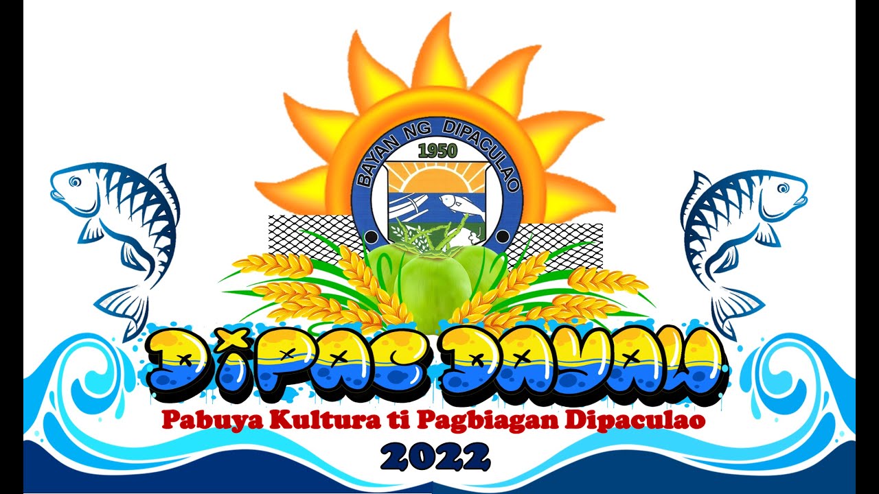 1st DIPACDAYAW: Pabuya Kultura ti Pagbiagan Dipaculao 2022 - YouTube