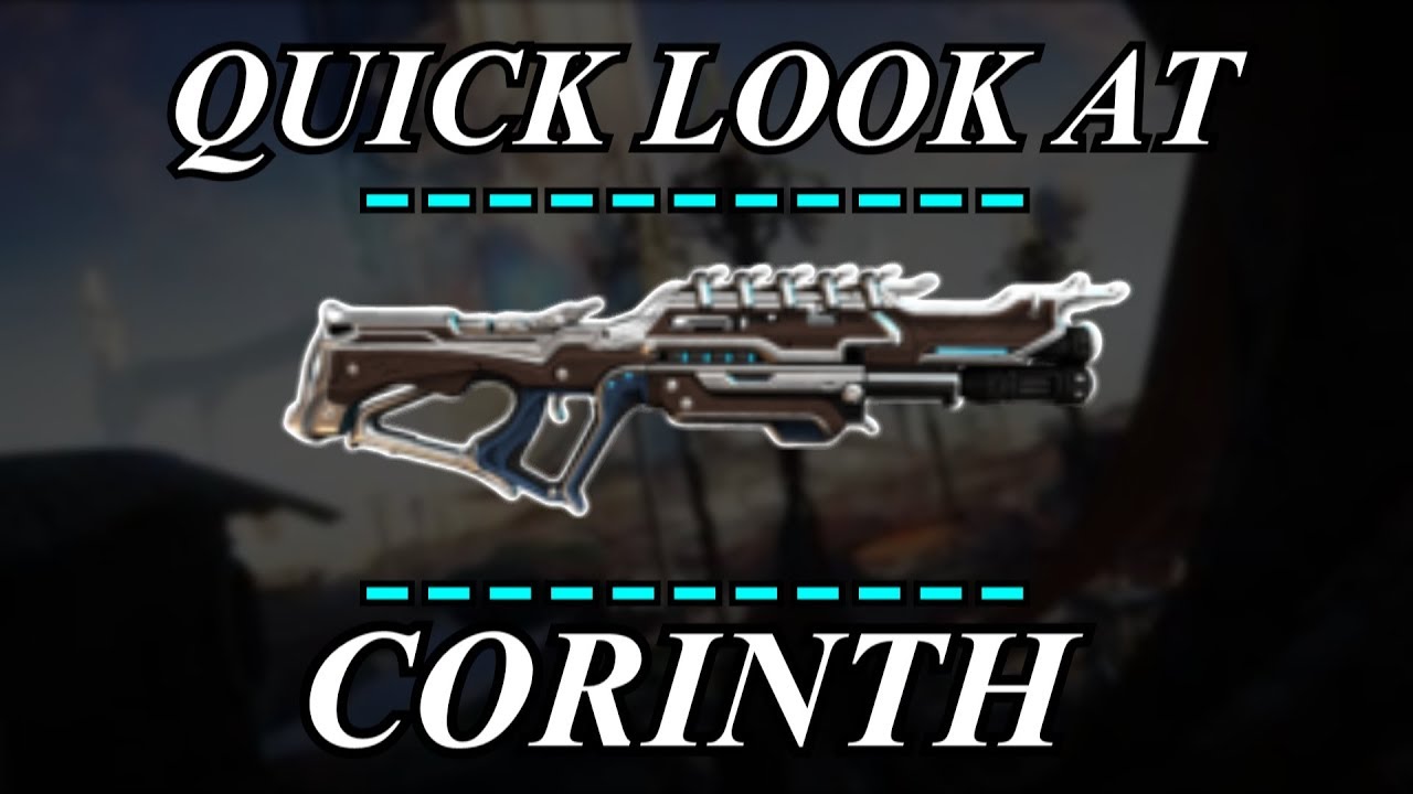 Warframe - Quick Look At: Corinth (3 Forma) - YouTube