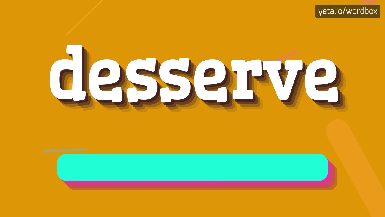 DESSERVE - HOW TO PRONOUNCE IT!? - YouTube