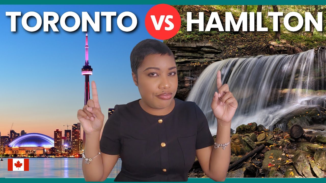 Moving to Canada in 2025? Hamilton vs Toronto- What You NEED to Know ...