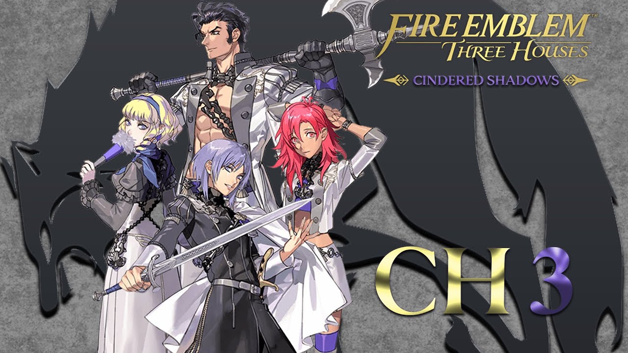 Fire Emblem Three Houses: Cindered Shadows "Chapter 3" Gameplay ...