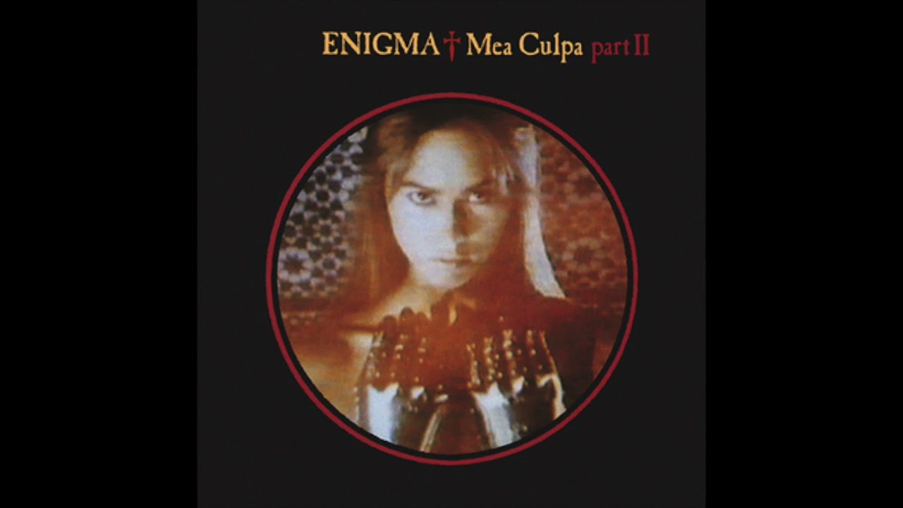 Enigma – Mea Culpa Pt. II (Fading Shades Mix) (1990) - YouTube