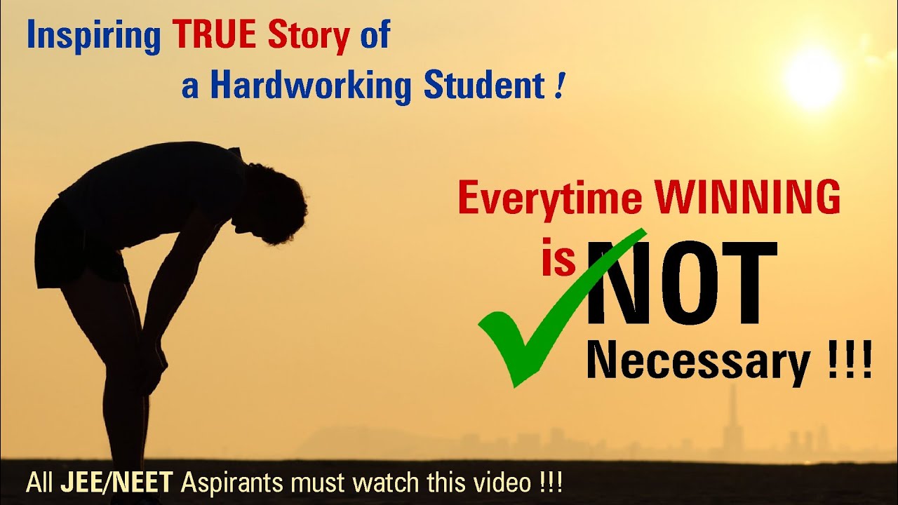 Inspiring TRUE Story of a Hard working Student for all JEE/NEET ...