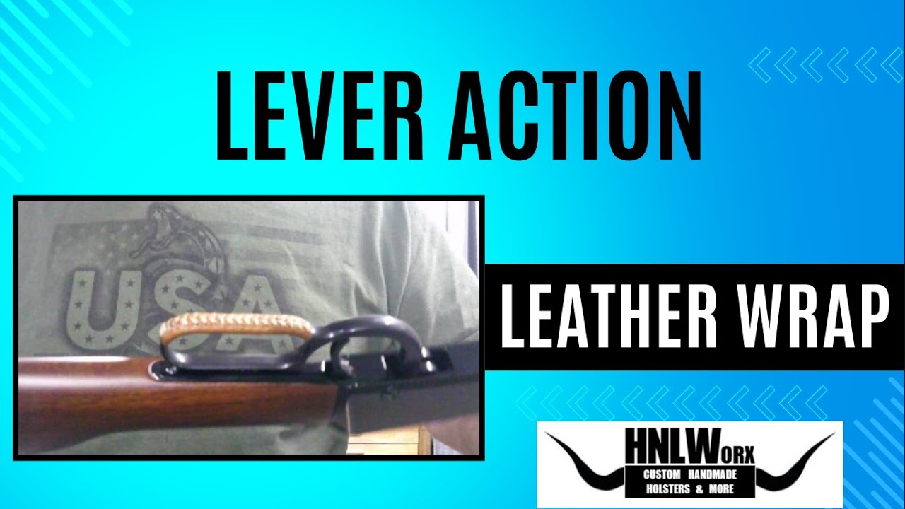 Lever Action Leather Wrap - YouTube