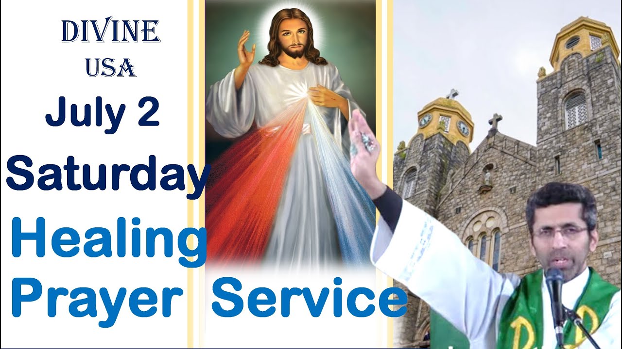 SATURDAY Healing Prayer Service | Part 1: July 2, 2022 | DIVINE USA ...