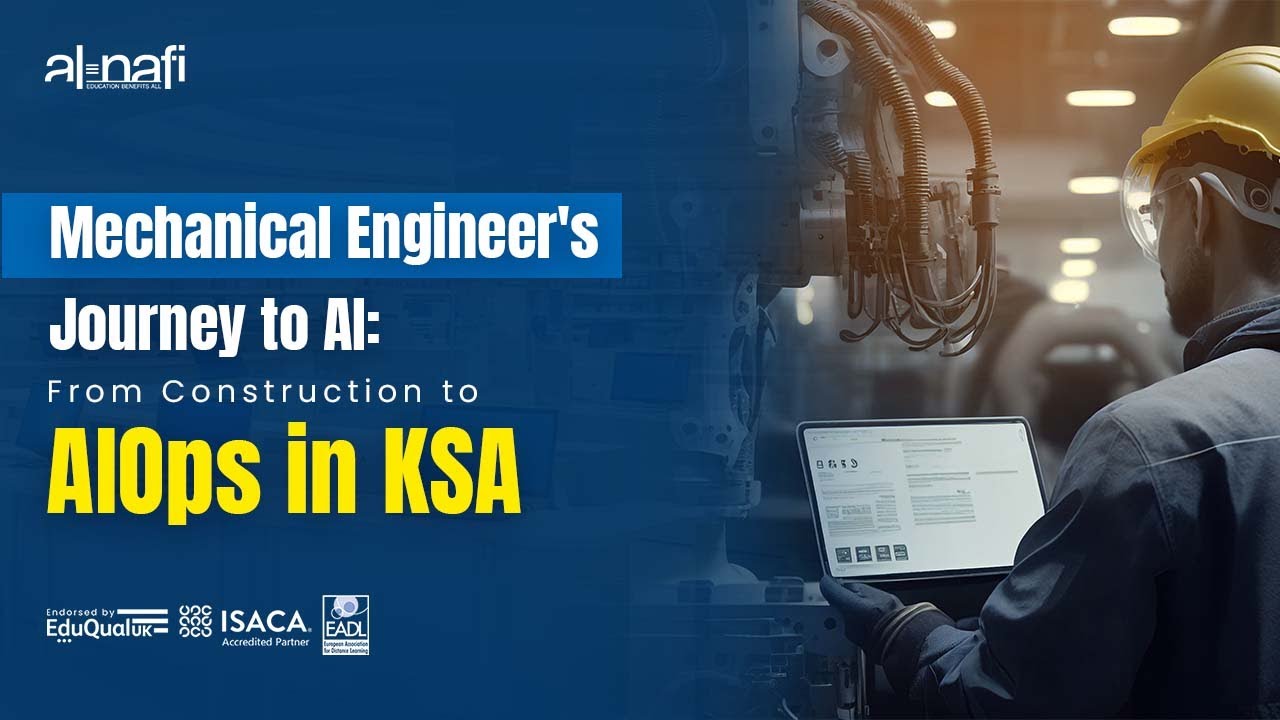 Mechanical Engineer's Journey to AI: From Construction to AIOps in KSA ...