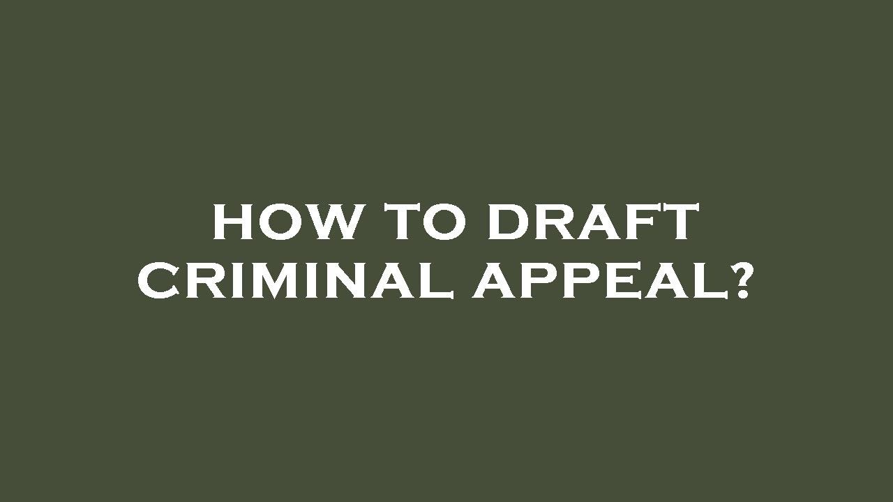 How to draft criminal appeal? - YouTube