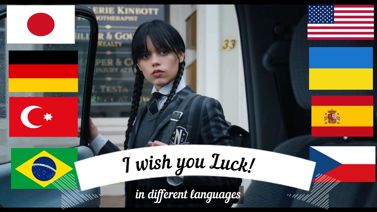 Wednesday I wish you Luck in different languages - YouTube