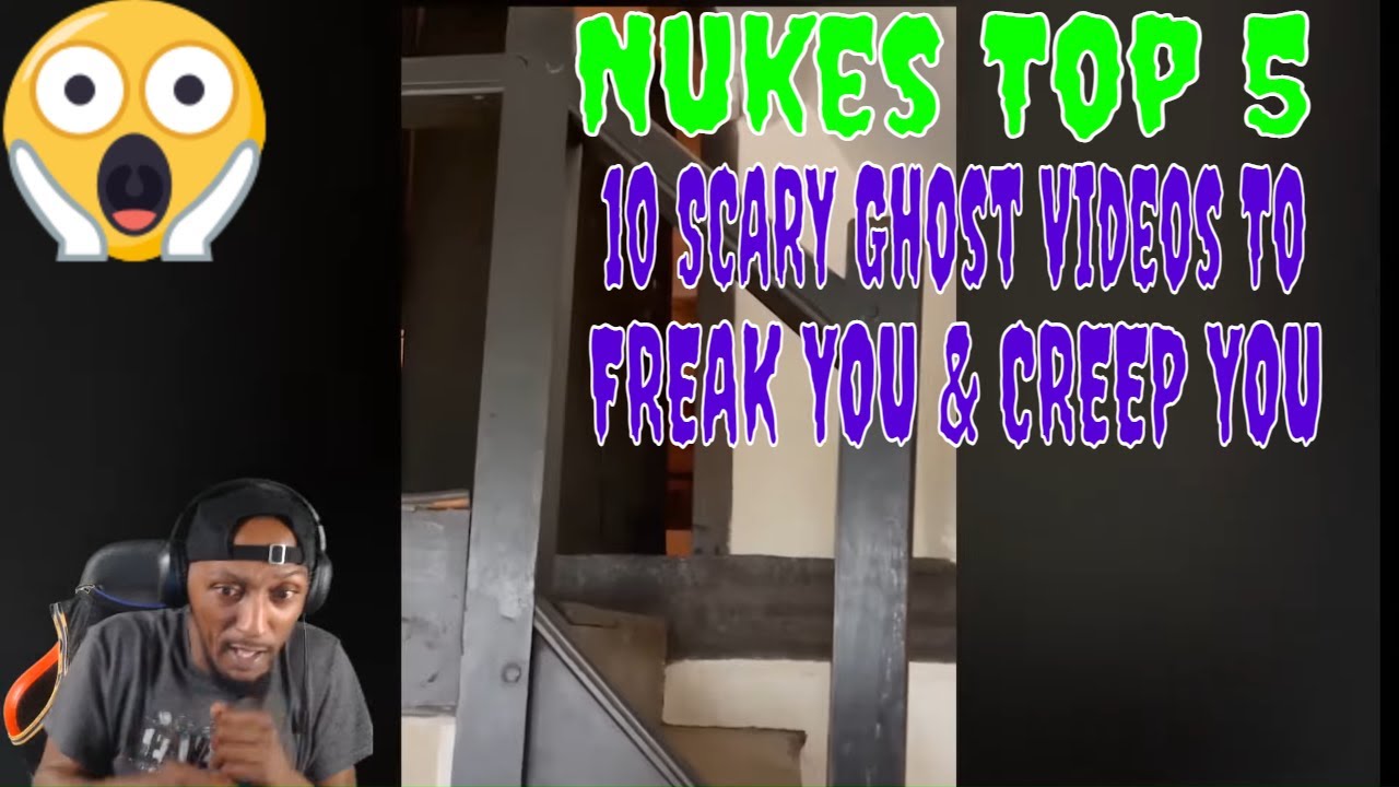 Nuke's Top 5 - 10 SCARY Ghost Videos To FREAK YOU & CREEP YOU (REACTION ...