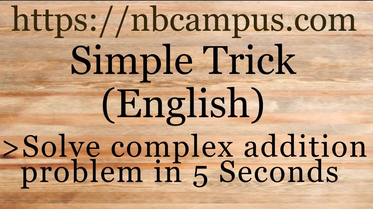 Simple Trick To Solve Complex Additions Very Quickly In Your Mind YouTube simple-trick-to-solve-complex-additions-very-quickly-in-your-mind-youtube