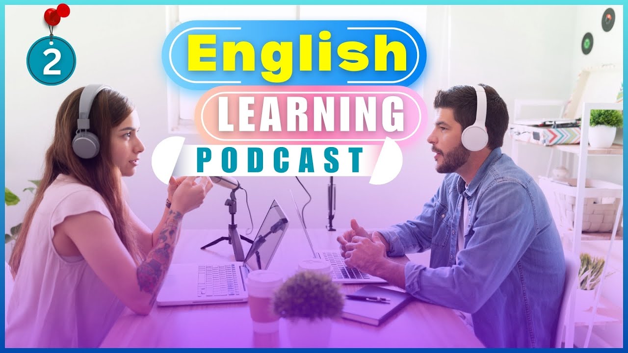 English Learning Podcast | Tips, Topics, and Tunes | Episode 2 - YouTube