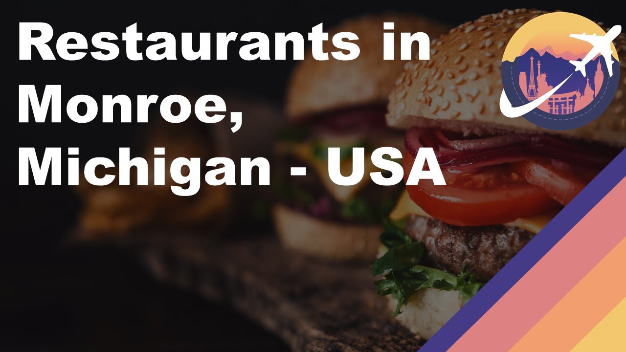 Restaurants in Monroe, Michigan - USA - YouTube