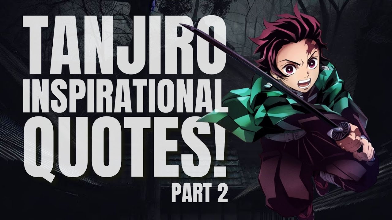 Tanjiro Inspirational Quotes Part 2 - YouTube