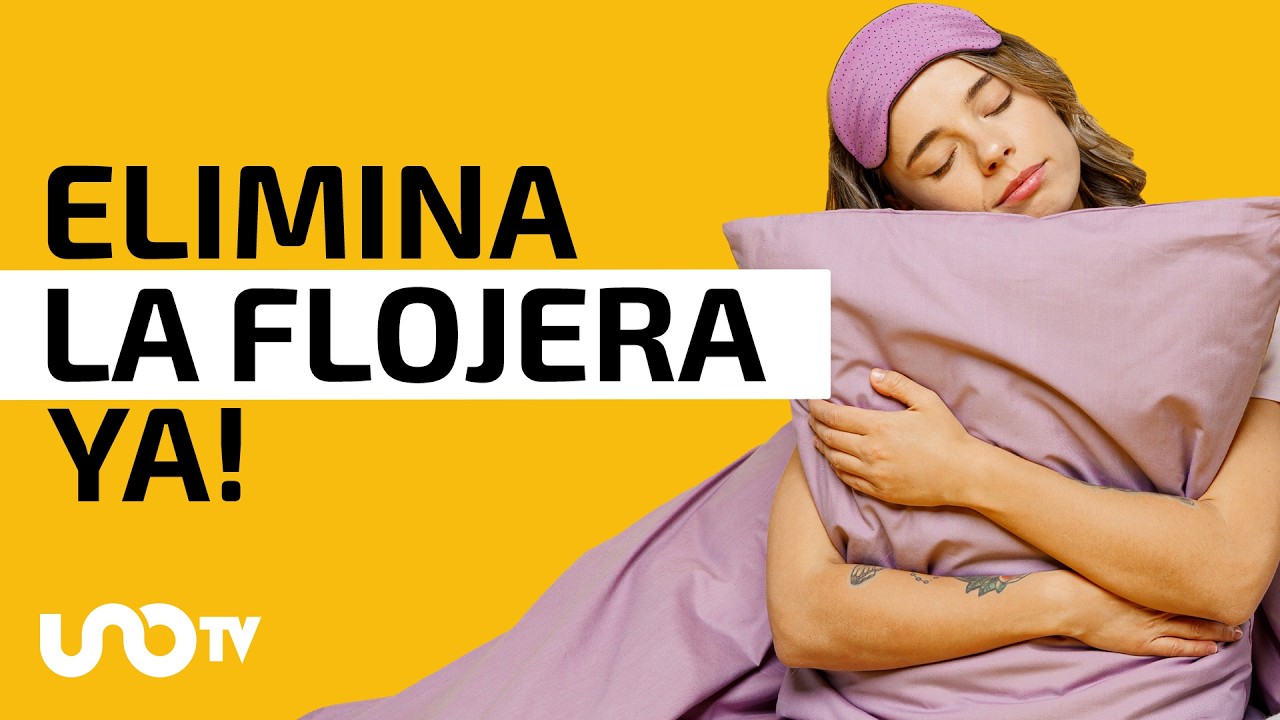 ¿Cómo eliminar la flojera y tener energía todo el día? - YouTube