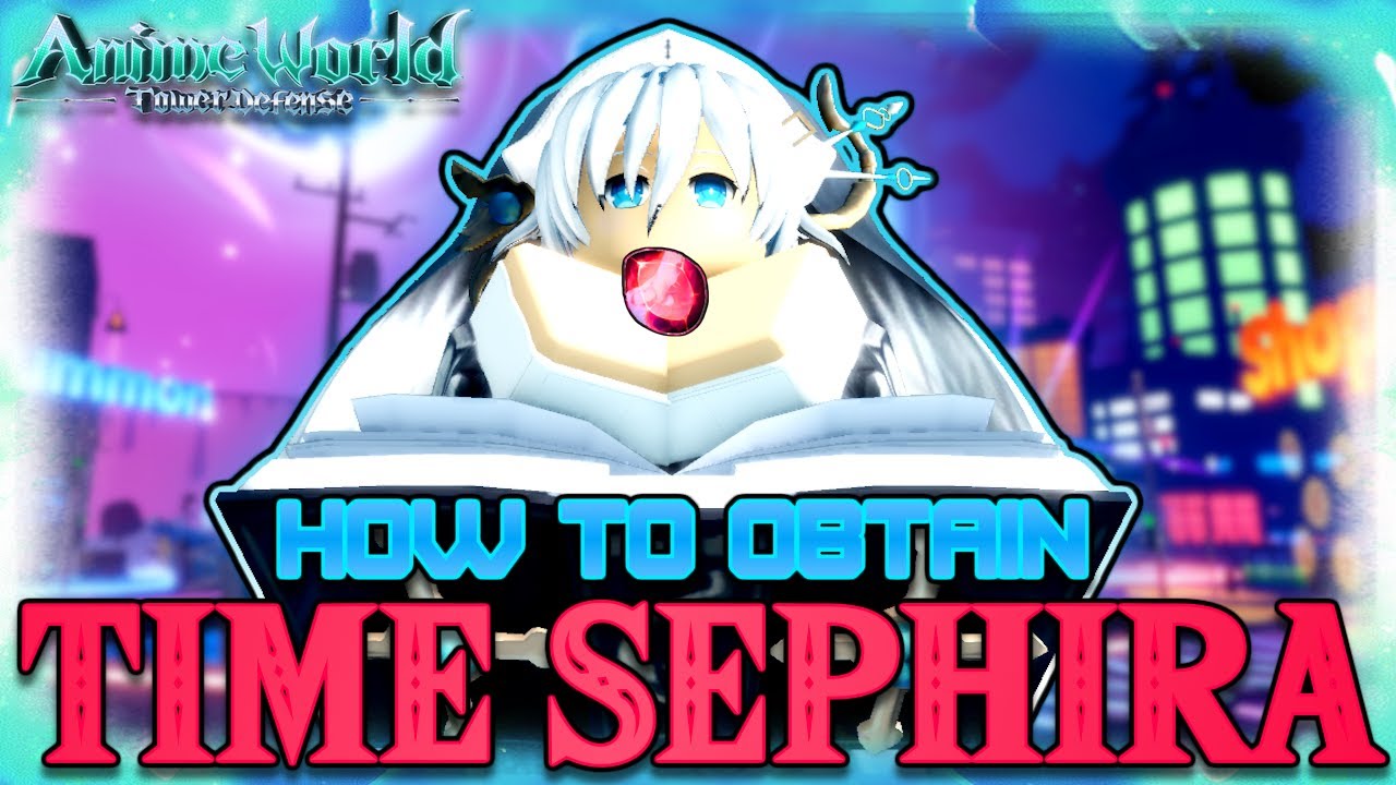 How to Obtain the Time Sephira [ New Years 2025 Lobby ] | Anime World ...