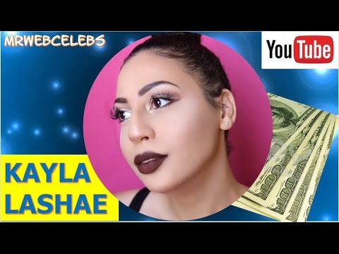 How much money does KAYLA LASHAE make on YouTube 2017 - YouTube