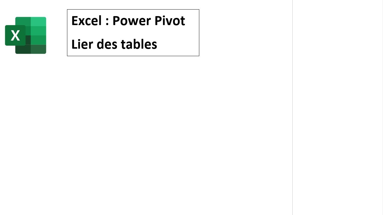 Power Pivot dans Excel - Lier plusieurs tables afin de créer un tableau ...