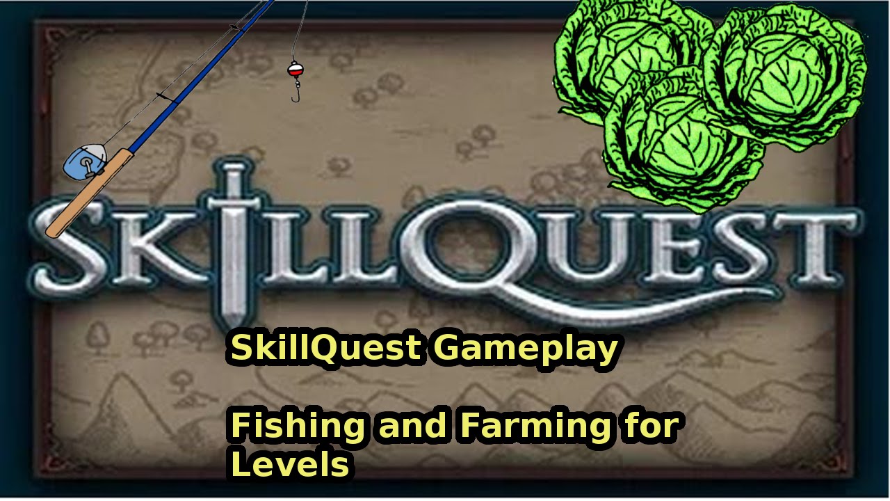 SkillQuest Gameplay | Fishing and Farming For Levels - YouTube