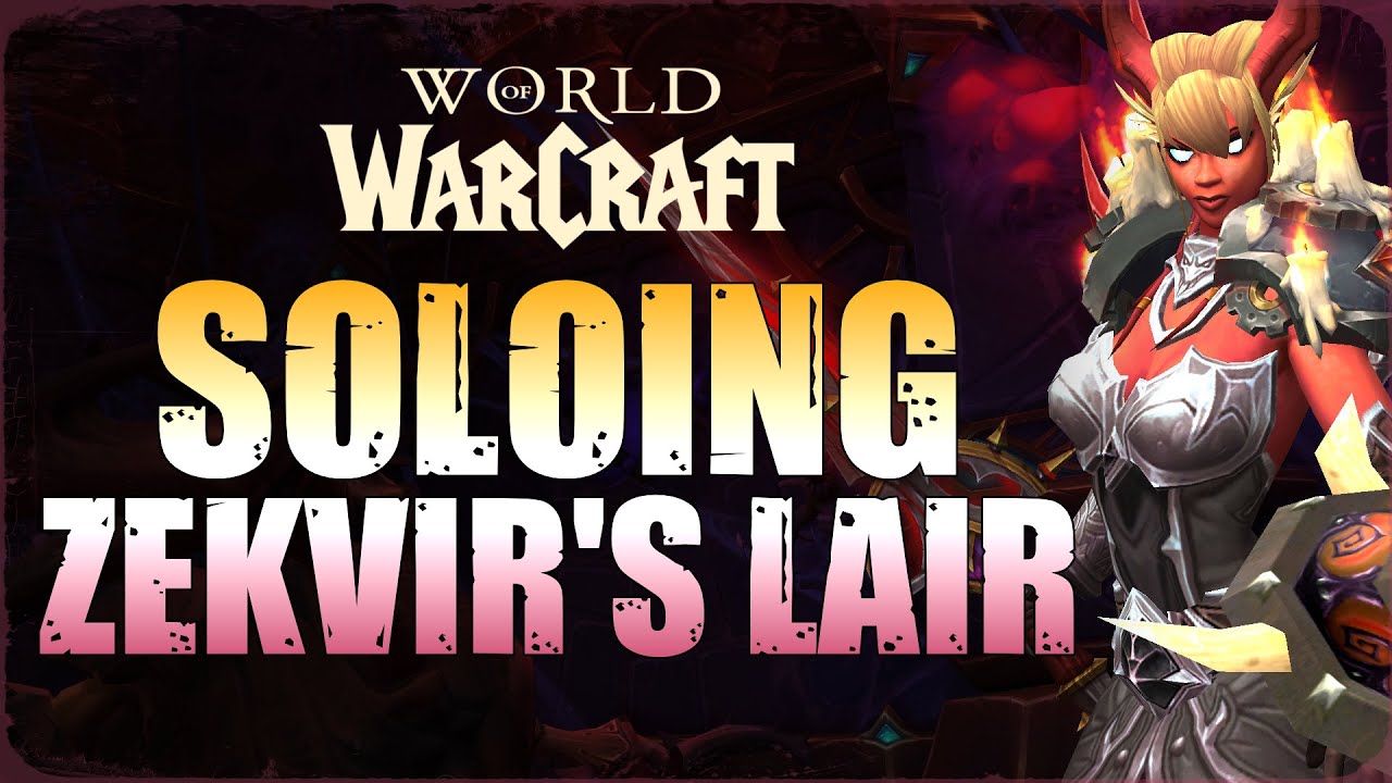 Zekvir's Lair Solo | Protection Warrior | Guide - YouTube
