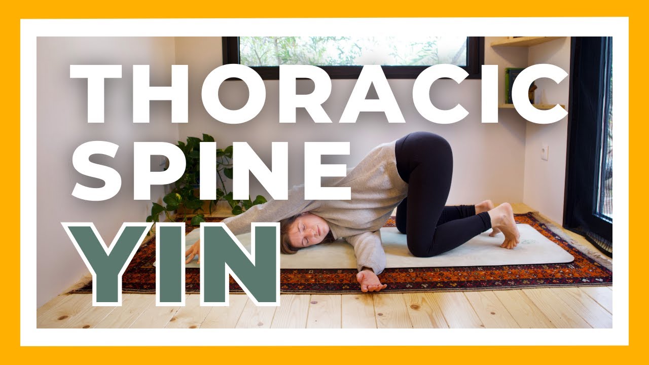 30-min Yin Yoga for Thoracic Spine, Shoulders, & Upper Back | Long ...