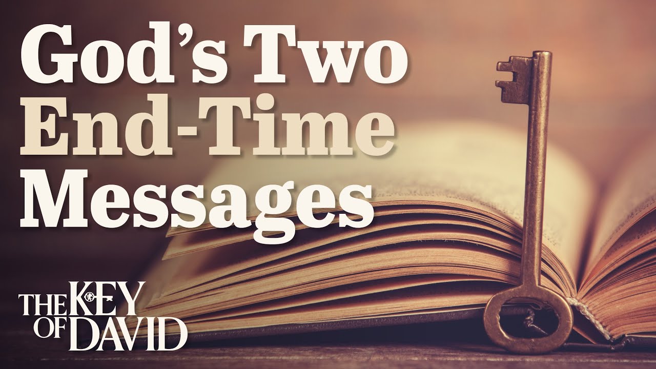 God's Two End-Time Messages - YouTube