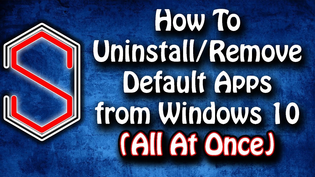 How To Uninstall/Remove Default Apps from Windows 10 (All At Once ...