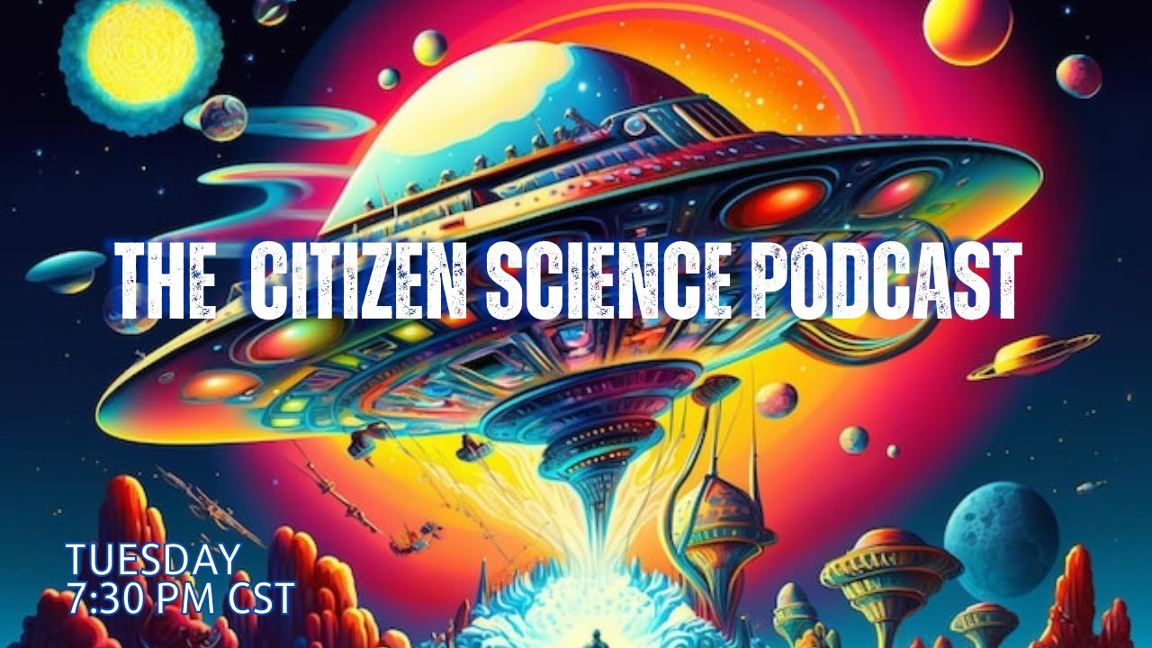 Show #38 - Nibiru Followers Anonymous - "The Citizen Science Podcast" - Featuring SAMUEL HOFMAN ...