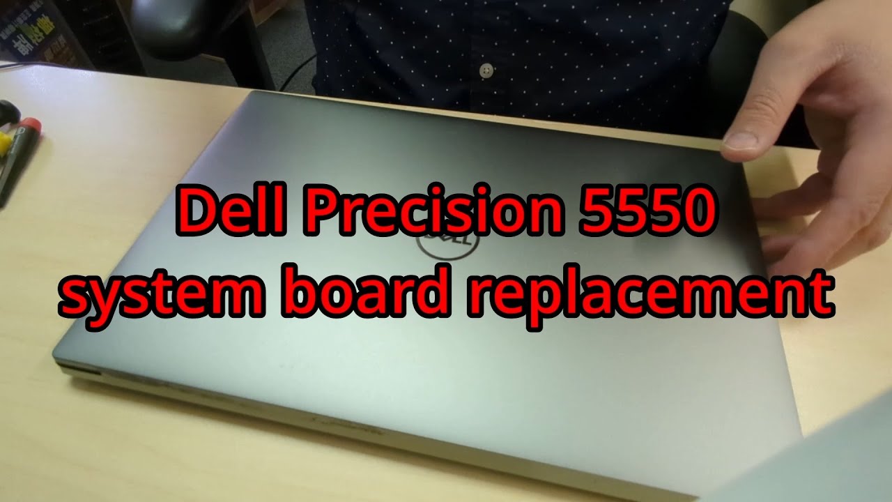 Dell Precision 5550 system board replacement - YouTube