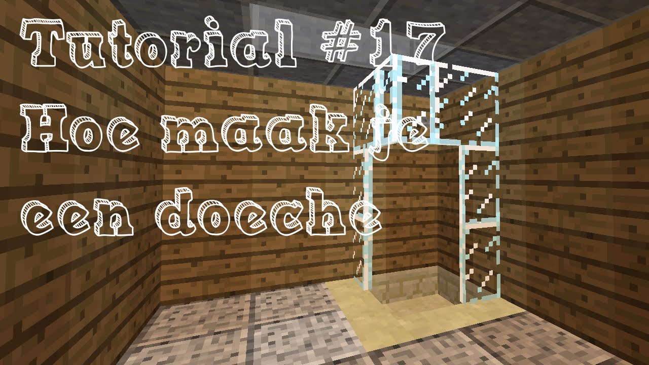 Tutorial #17 - Hoe maak je een douche | Minecraft 1.8.9 - YouTube