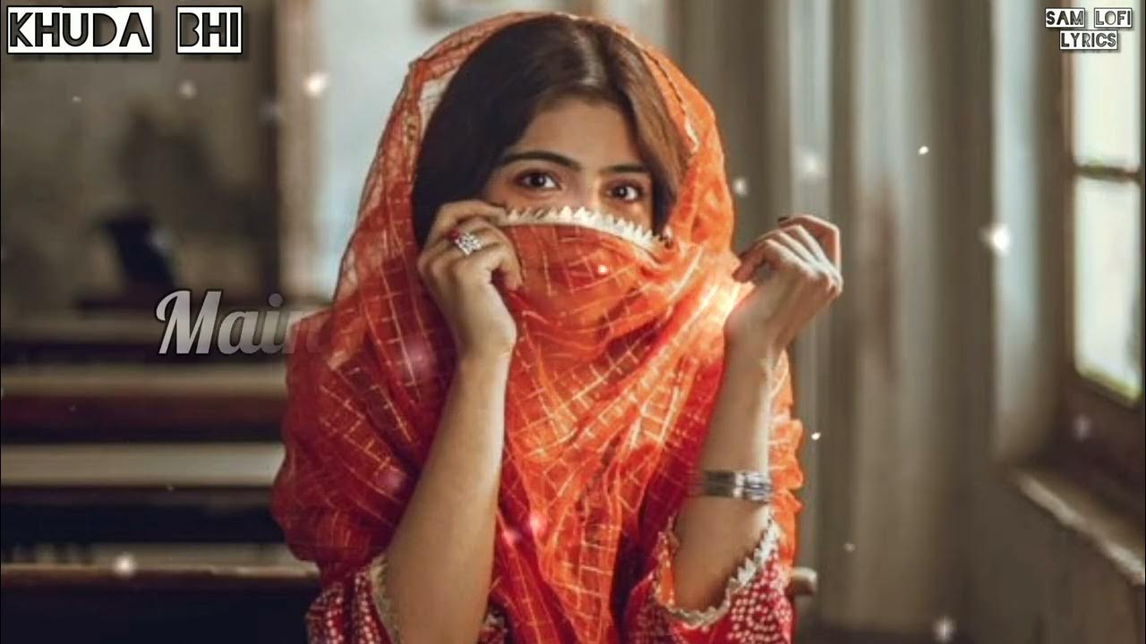 Khuda Bhi Lofi [Slowed+Reverb] | Ek Paheli Leela - Sunny Leone | Mohit Chauhan - Sam Lofi Lyrics ...