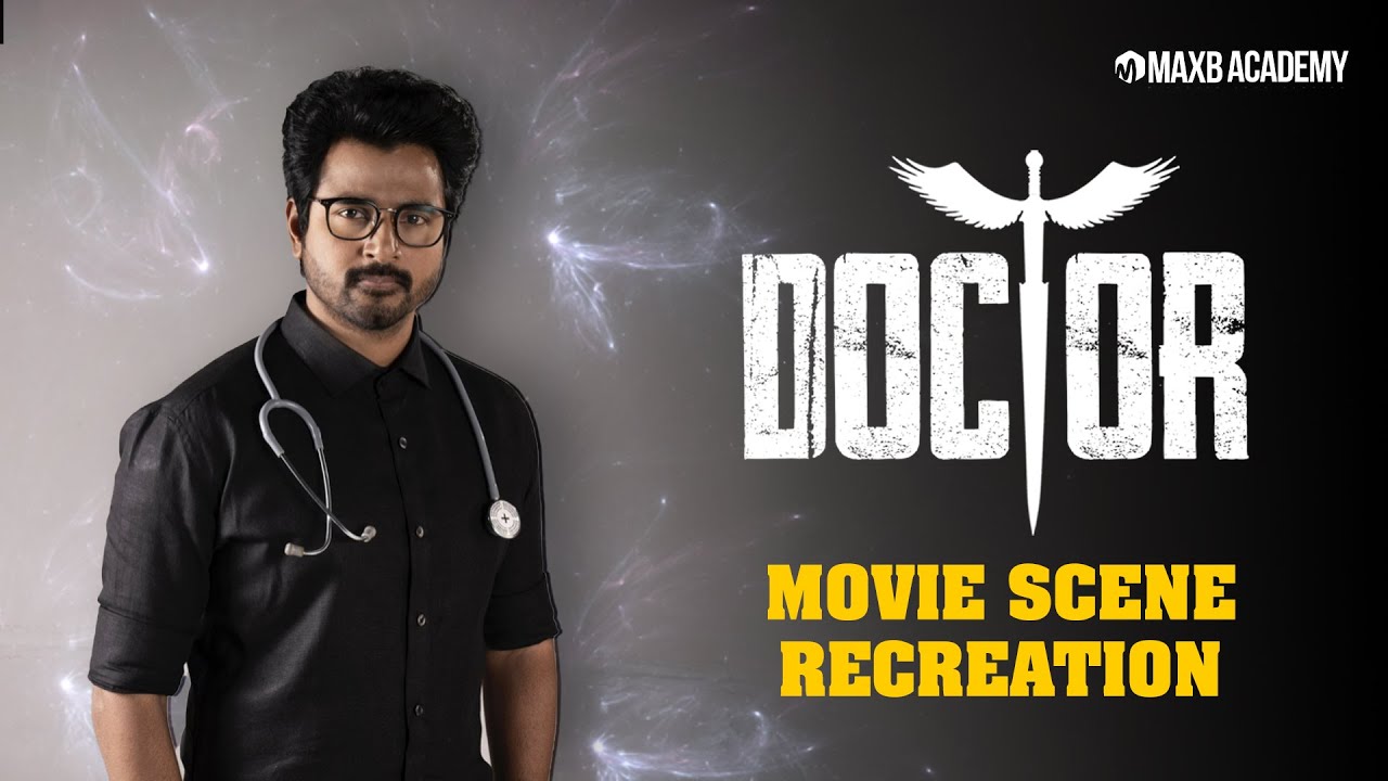 Doctor movie scene recreation | Maxb academy | - YouTube