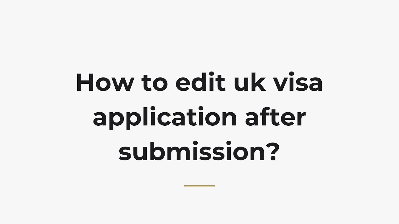 How to edit uk visa application after submission? - YouTube