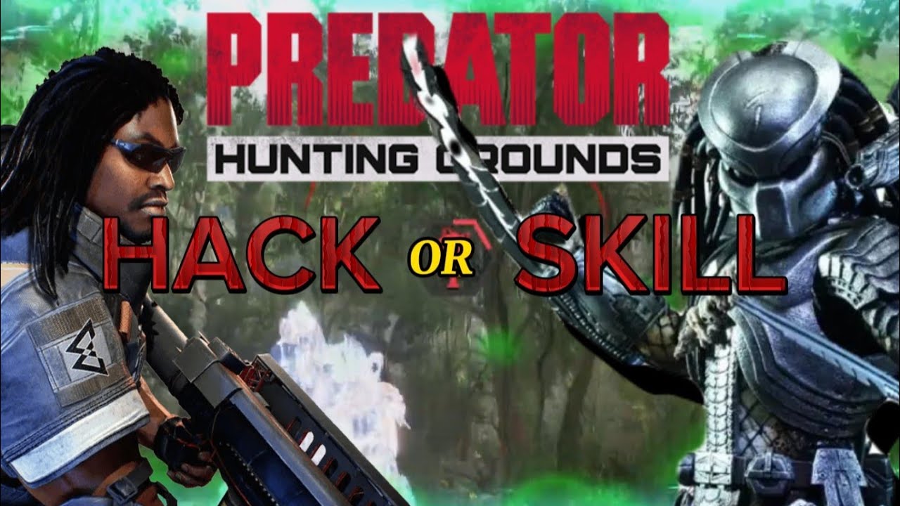 PREDATOR HUNTING GROUNDS / HACK OR SKILL? #gaming # ...