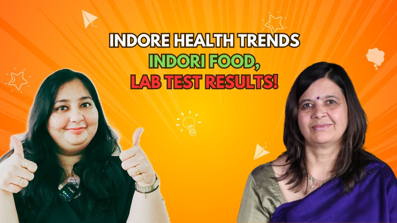 Indore Health Trends, Indori Food, Lab Test Results explained by Dr ...