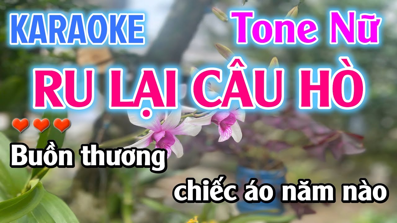Karaoke Ru Lại Câu Hò Tone Nữ ( Rê Thứ) Nhạc Sống Dễ Hát - Karaoke Beat ...