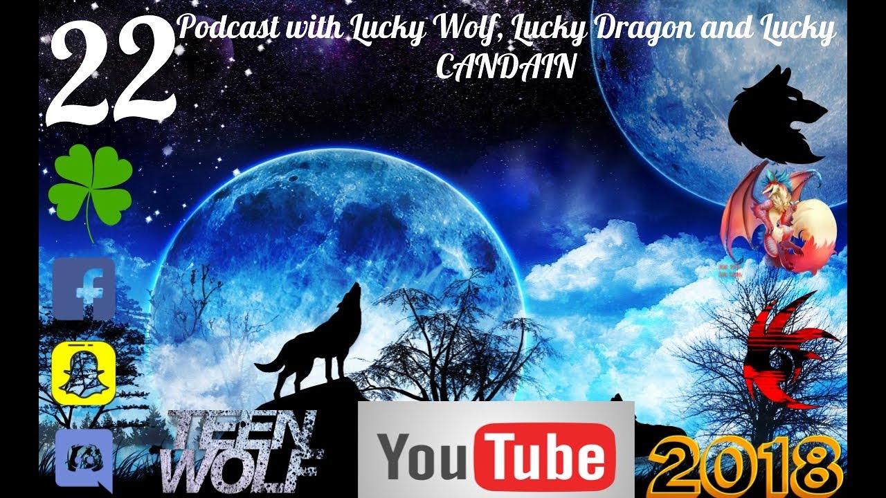Lucky Wolf, Lucky Dragon, and Lucky Candain Podcast #22 - YouTube