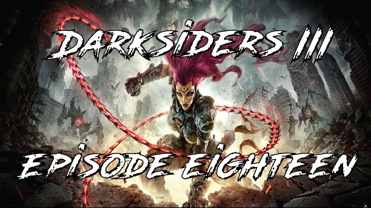 Darksiders III - Episode Seventeen - Mini Boss and Wayward Exploration ...