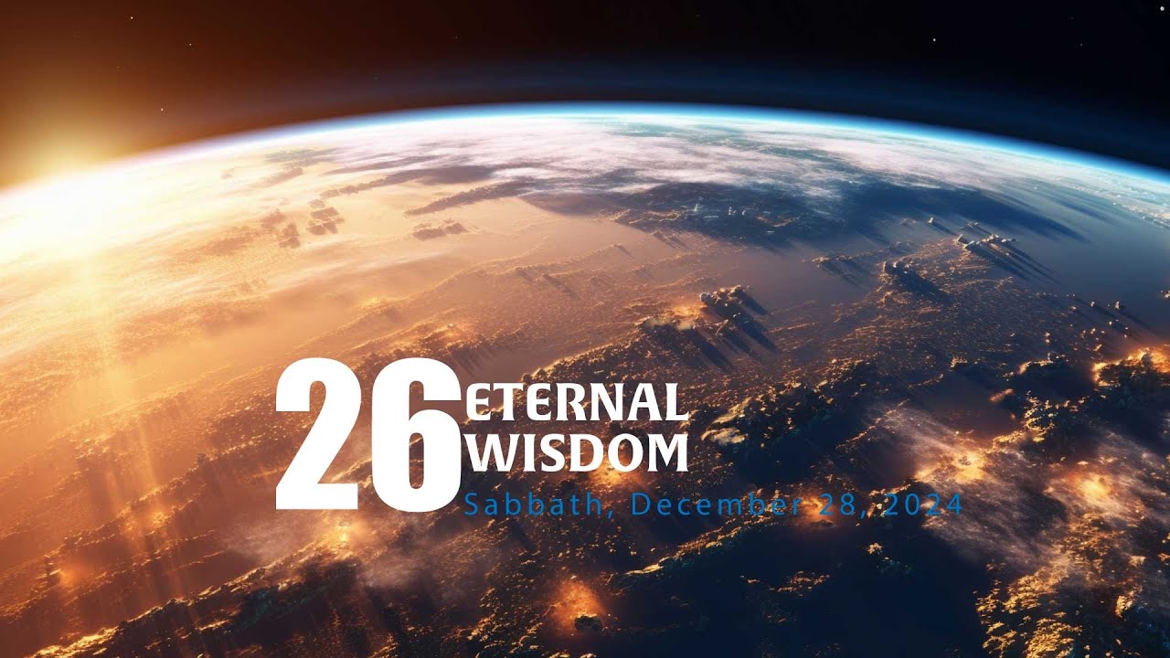 SSL 26 "Eternal Wisdom" – Sabbath, December 28, 2024 - YouTube
