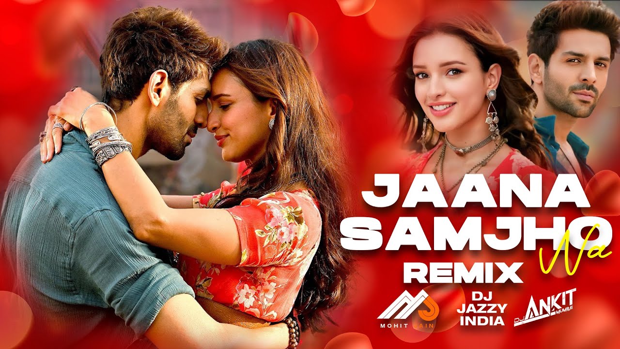 Jaana Samjho Na Remix | Mohit Jain X DJ Ankit Mumbai x DJ Jazzy India ...