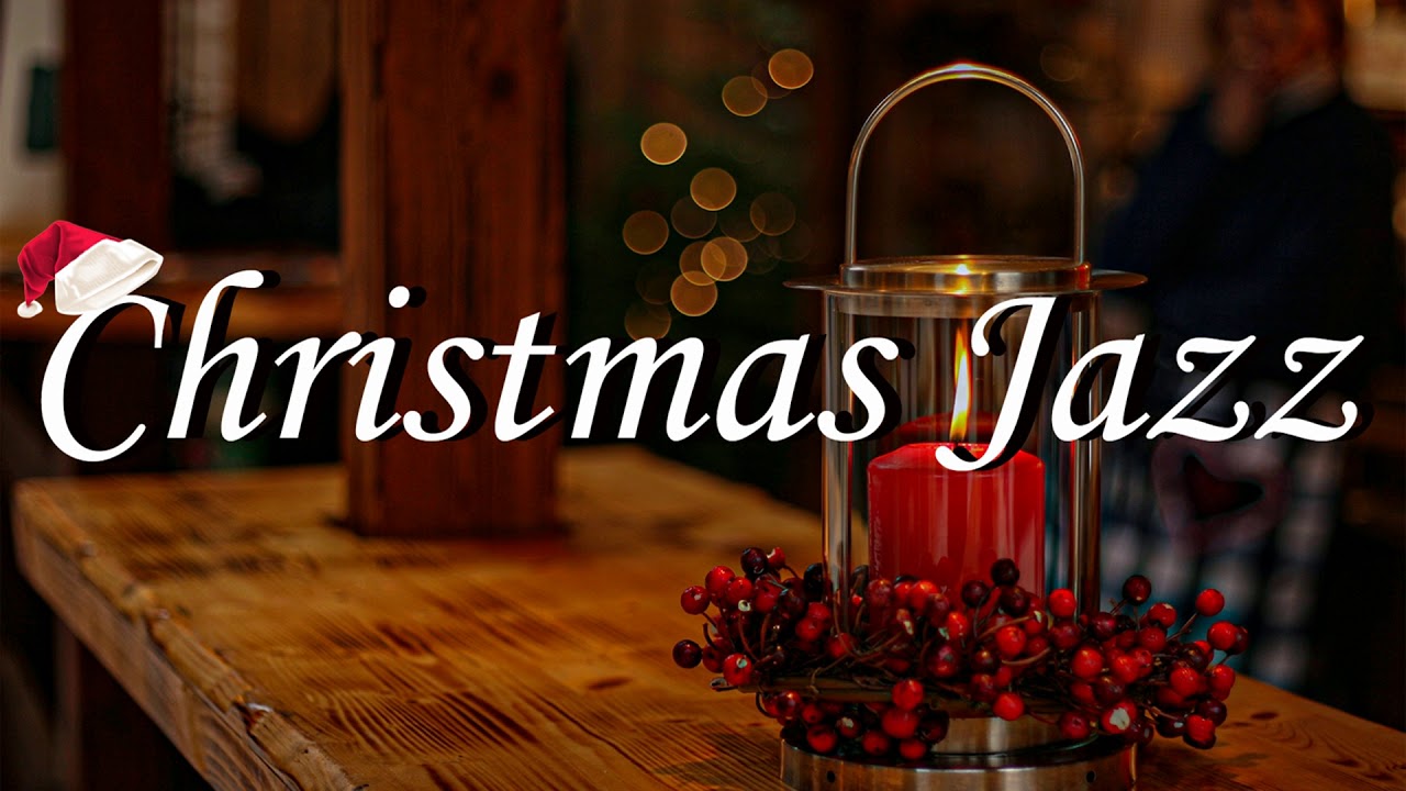 Soothing Christmas Jazz Songs 🎄 Relaxing Christmas Background Music 🎄 ...